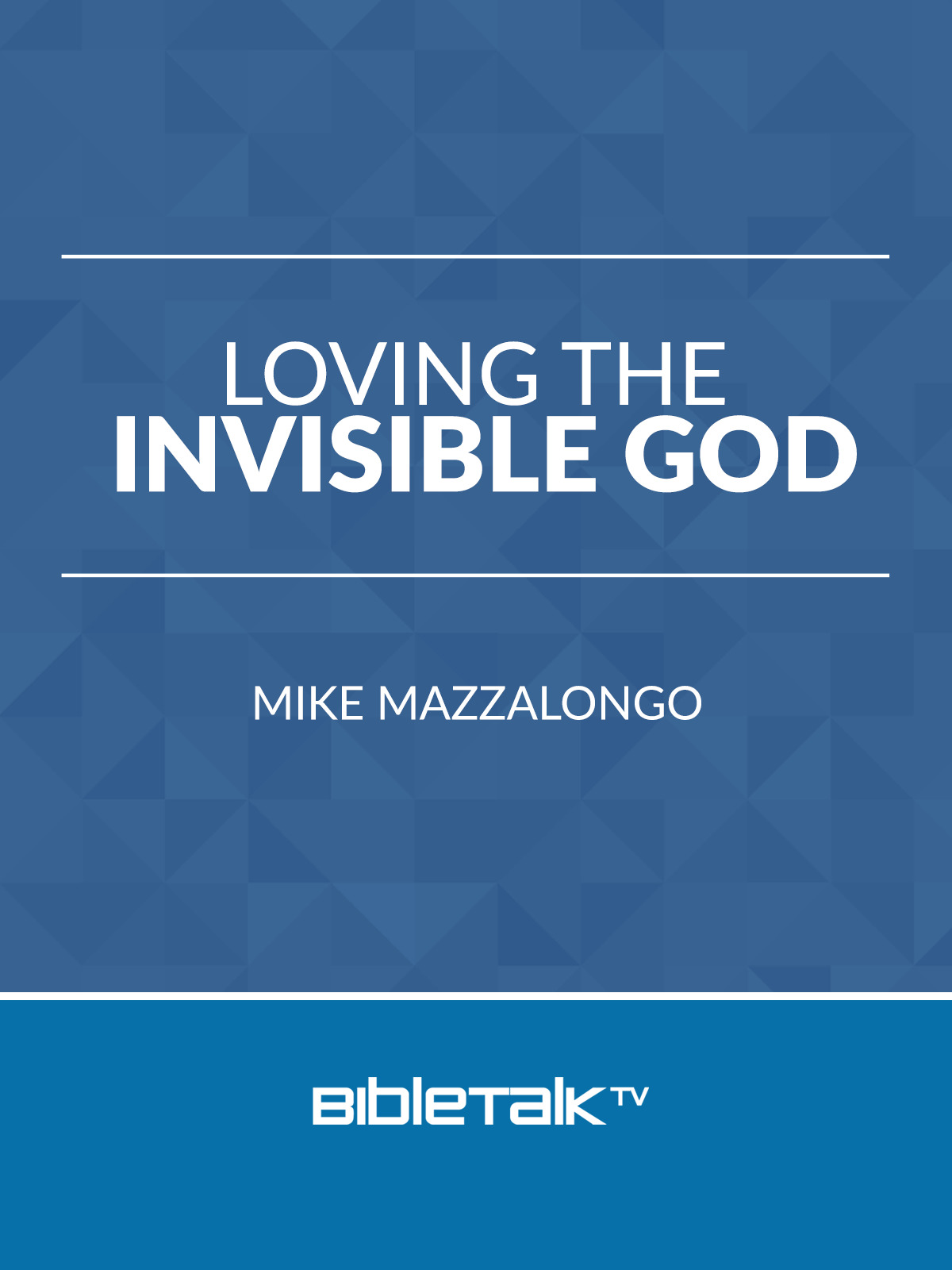 Loving the Invisible God - Watch Movies & TV Shows | Microsoft Store