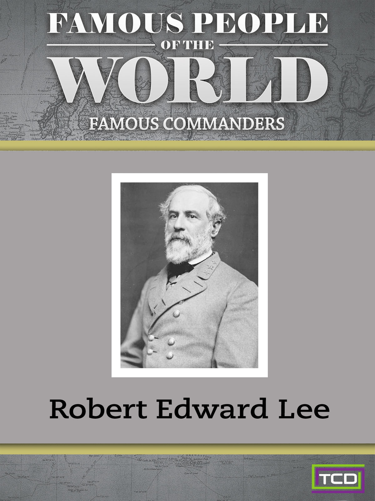 Famous People of the World - Famous Commanders - Robert E. Lee - Buy ...