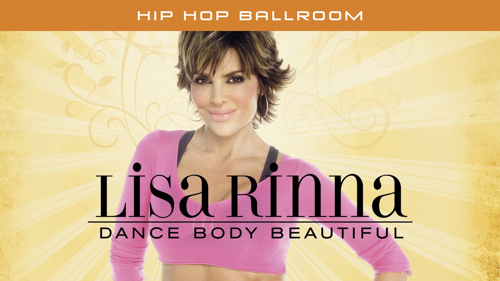 Lisa Rinna Dance Body Beautiful: Hip Hop Ballroom